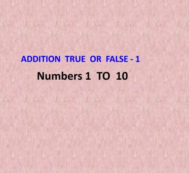 ADDITION NUMBERS 1-10 TRUE OR FALSE